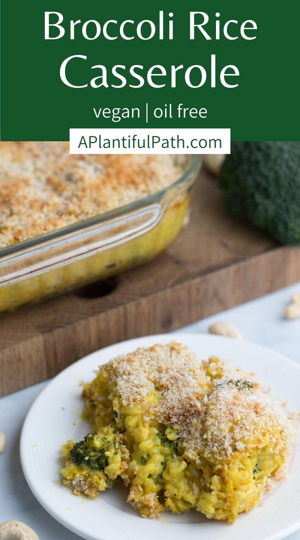 Vegan Broccoli Rice Casserole - A Plantiful Path